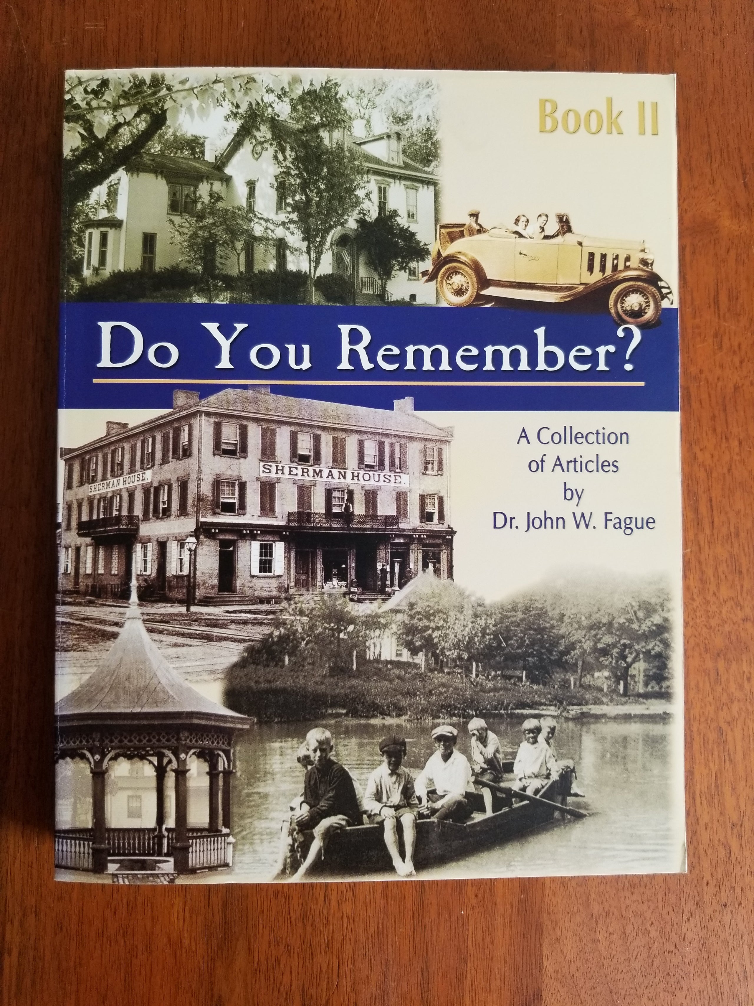 Do You Remember? A Collection of Articles by Dr. John W Fague Book